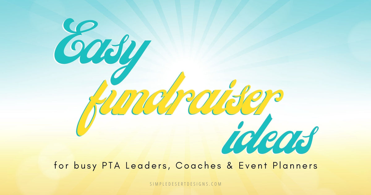 Best Fundraiser Ideas for Busy Event Planners | News | Simple Desert ...